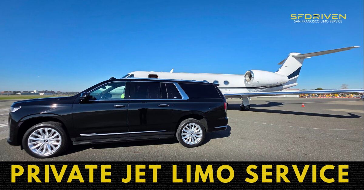 Private Jet Limo Service | SF Bay Area Chauffeur